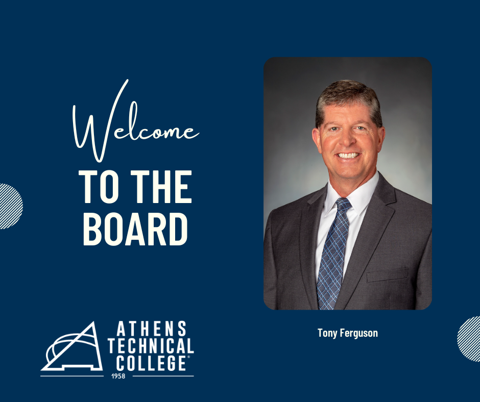 Athens Technical College Welcomes Tony Ferguson to Board of Directors ...